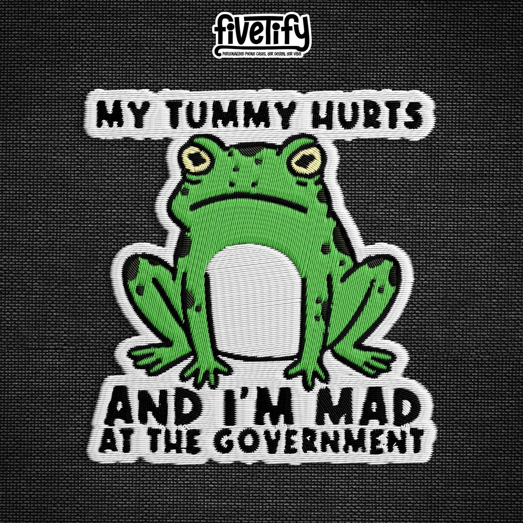Tummy Hurts and I'm Mad at the Government Patch, Funny Sarcastic Snarky ...