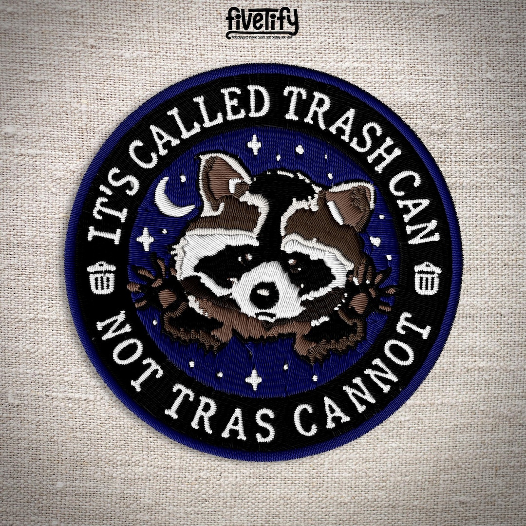 It's Called Trash Can Not Trash Cannot Patch Sarcastic Saying Cute ...