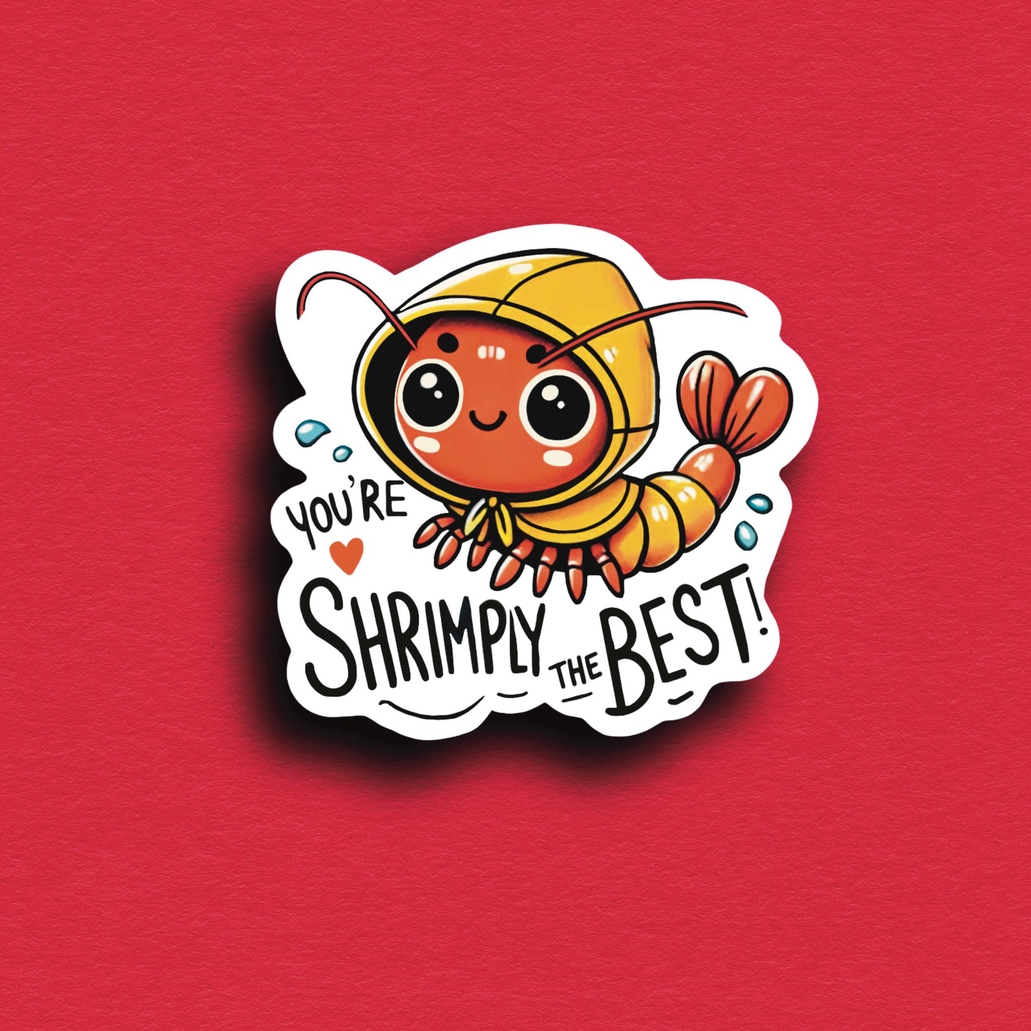 You’re Shrimply the Best Valentine Sticker, Cute Shrimp Pun Vinyl Decal ...