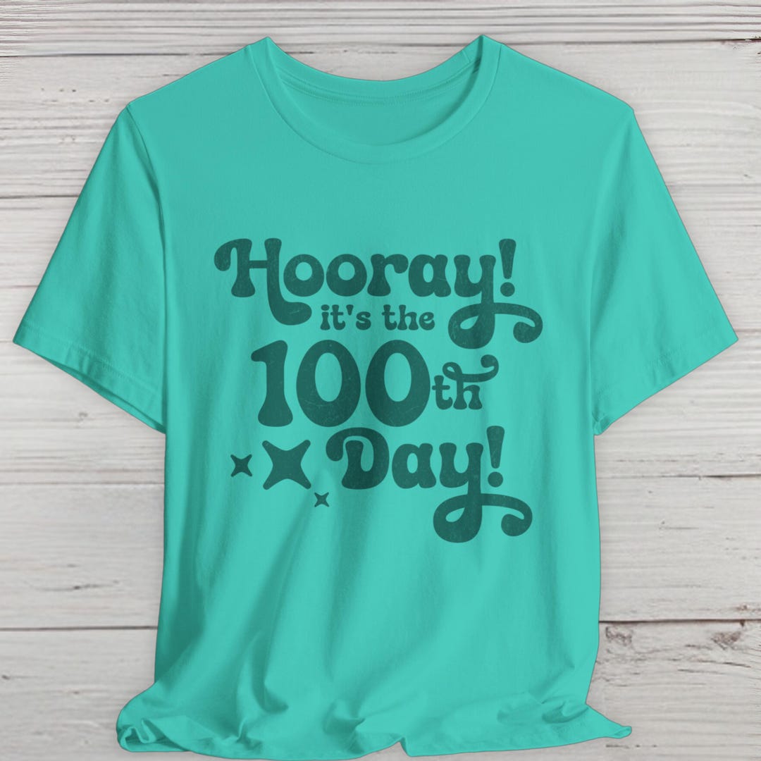100th Day of Teacher Shirt, "hooray! It's the 100th Day!", 100 Days of ...