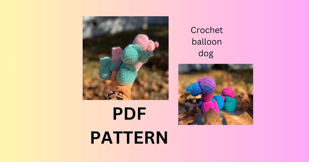 Crochet Balloon Dog Pattern Cute & Easy PDF Tutorial for Beginners Fun ...