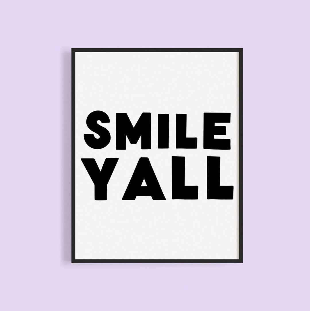 Black and White Printable Smile Y'all Sign, Southern Playroom or ...