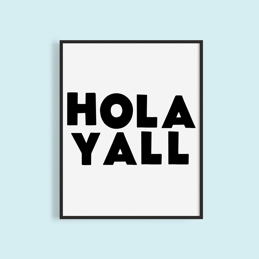 Hola Y'all Print: Black and White Texas Sign (digital Download) - Etsy
