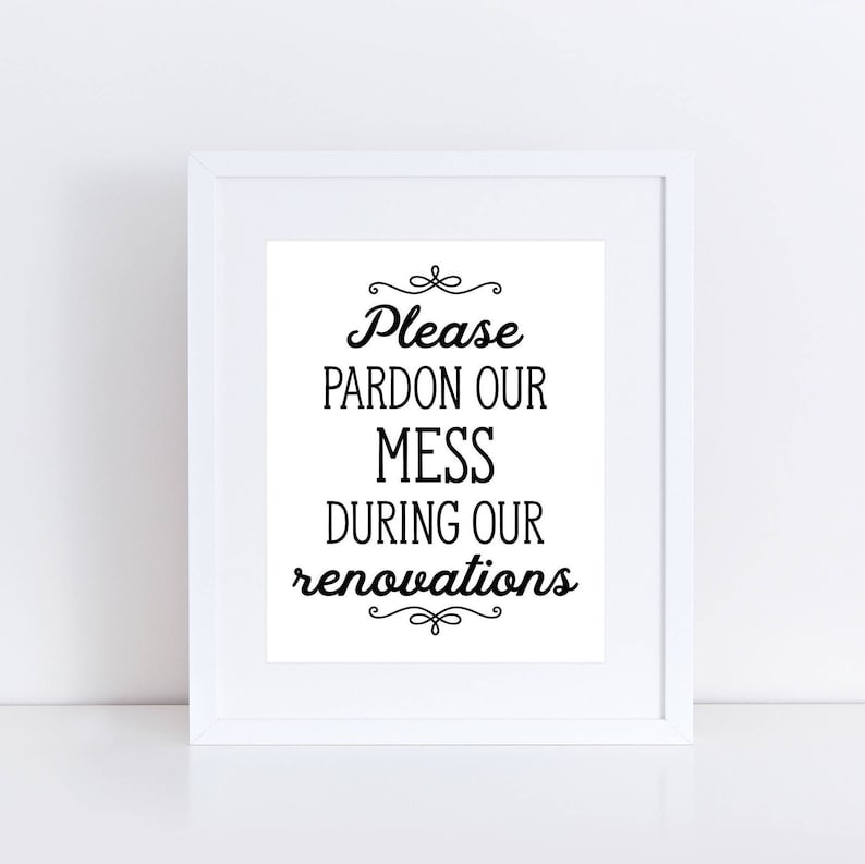 Pardon Our Mess During Renovations Sign (digital Download) - Etsy
