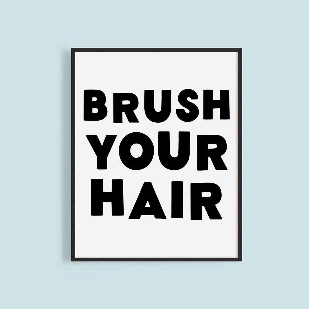 Brush Your Hair PRINTABLE | Kids Bathroom Art | Digital Download ...