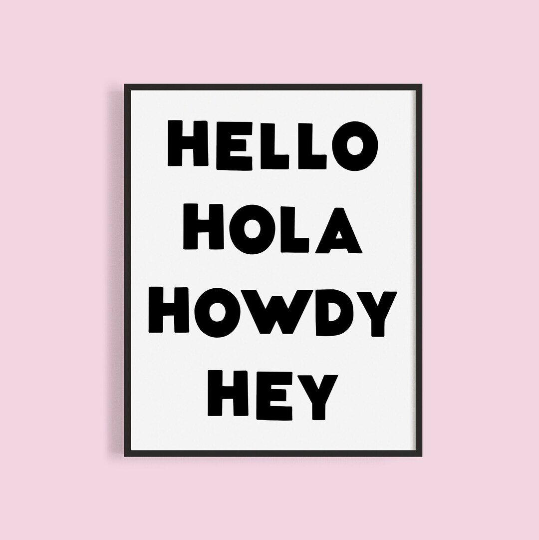 Hello Hola Howdy Hey Printable Art: Funky Bold Font (instant Download ...