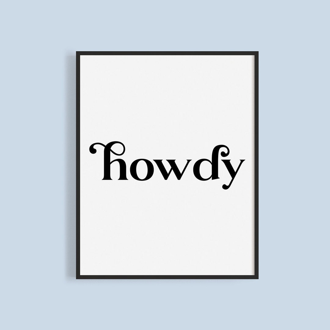 PRINTABLE Howdy Typography Art Southern Slang Digital Art Print Texas ...