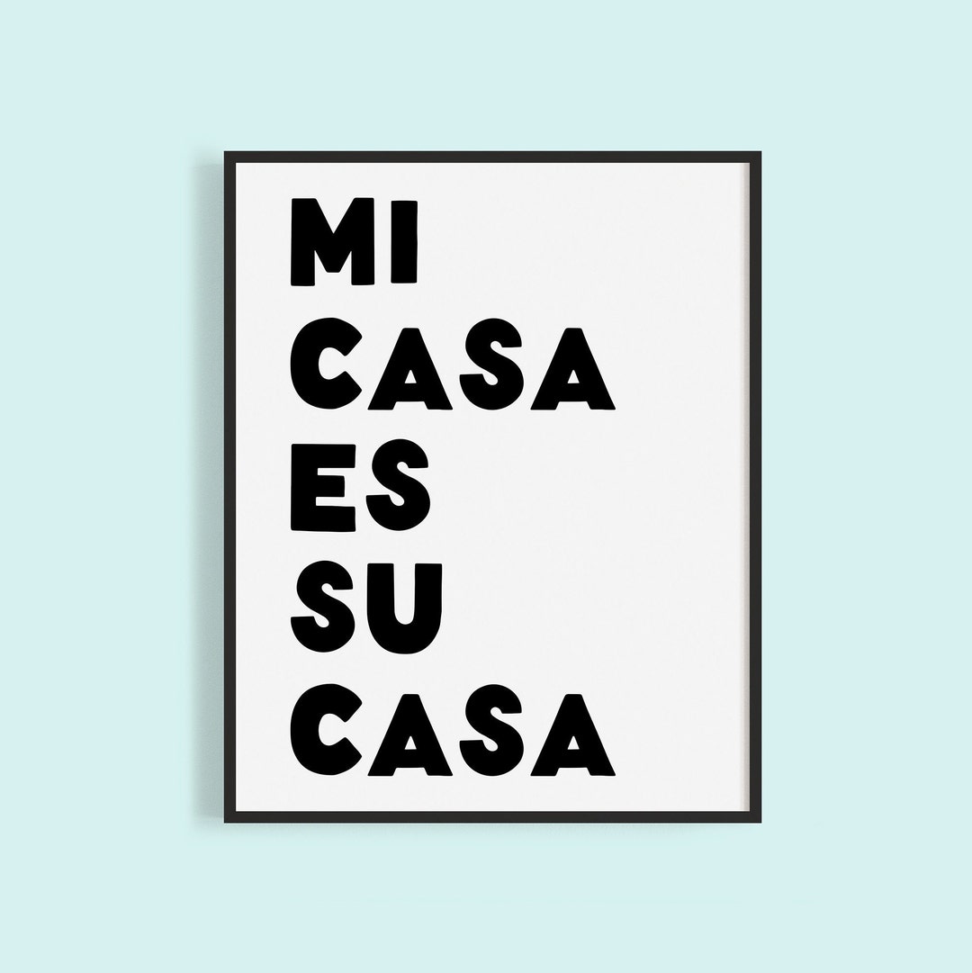 Printable Mi Casa Es Su Casa Sign | Spanish Printable | My House is ...