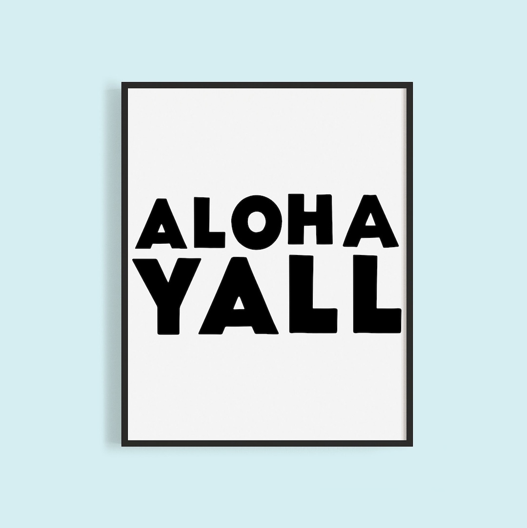 Aloha Y'all PRINTABLE Wall Art Funky Aloha Yall Instant Download Texas ...