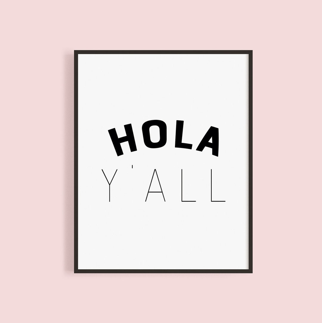 Printable Hola Y'all Sign | Spanish Printable | Texas Printable | Texan ...