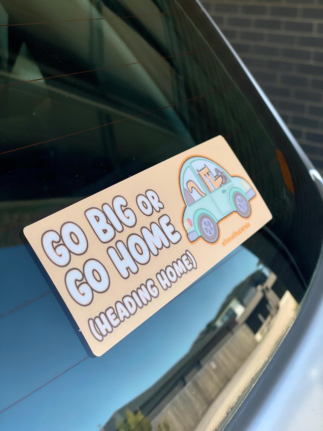 Car Bumper Sticker - Go Big or Go Home (heading Home), Crying Cat ...