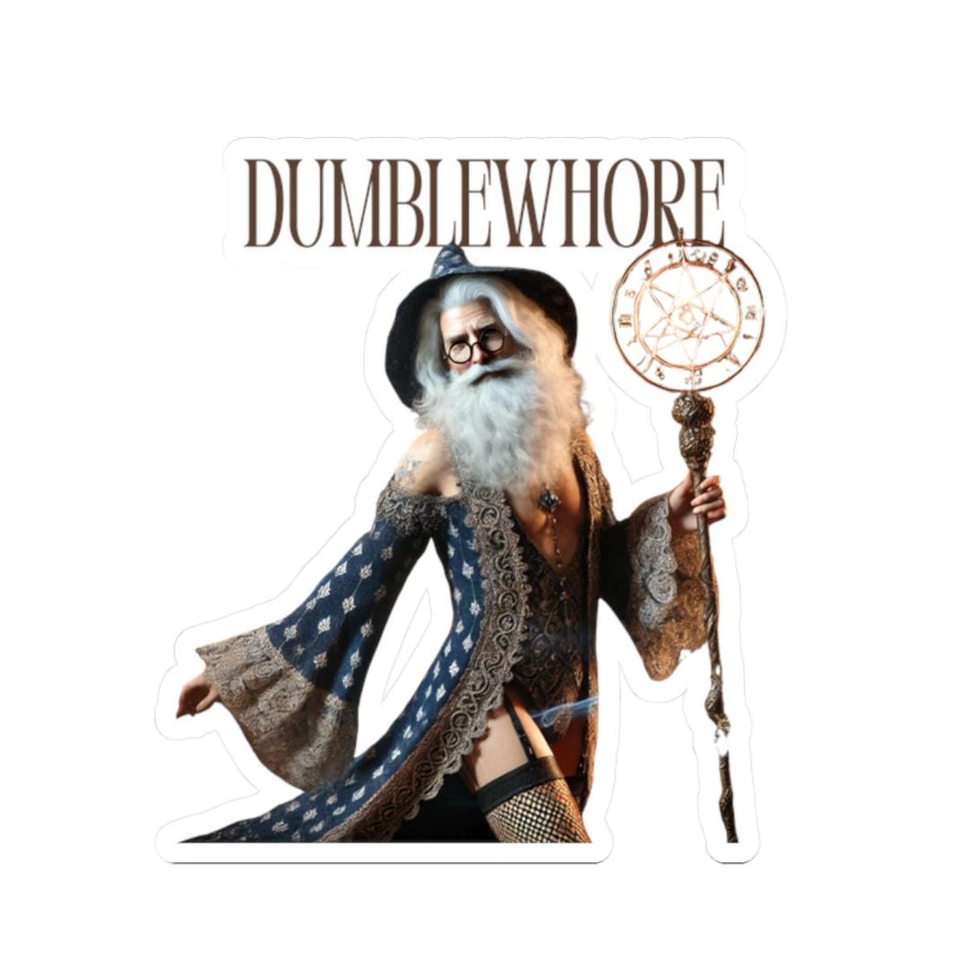 Dumbledore Sticker Dumblewhore Harry Potter Hogwarts Funny Gift Sassy ...