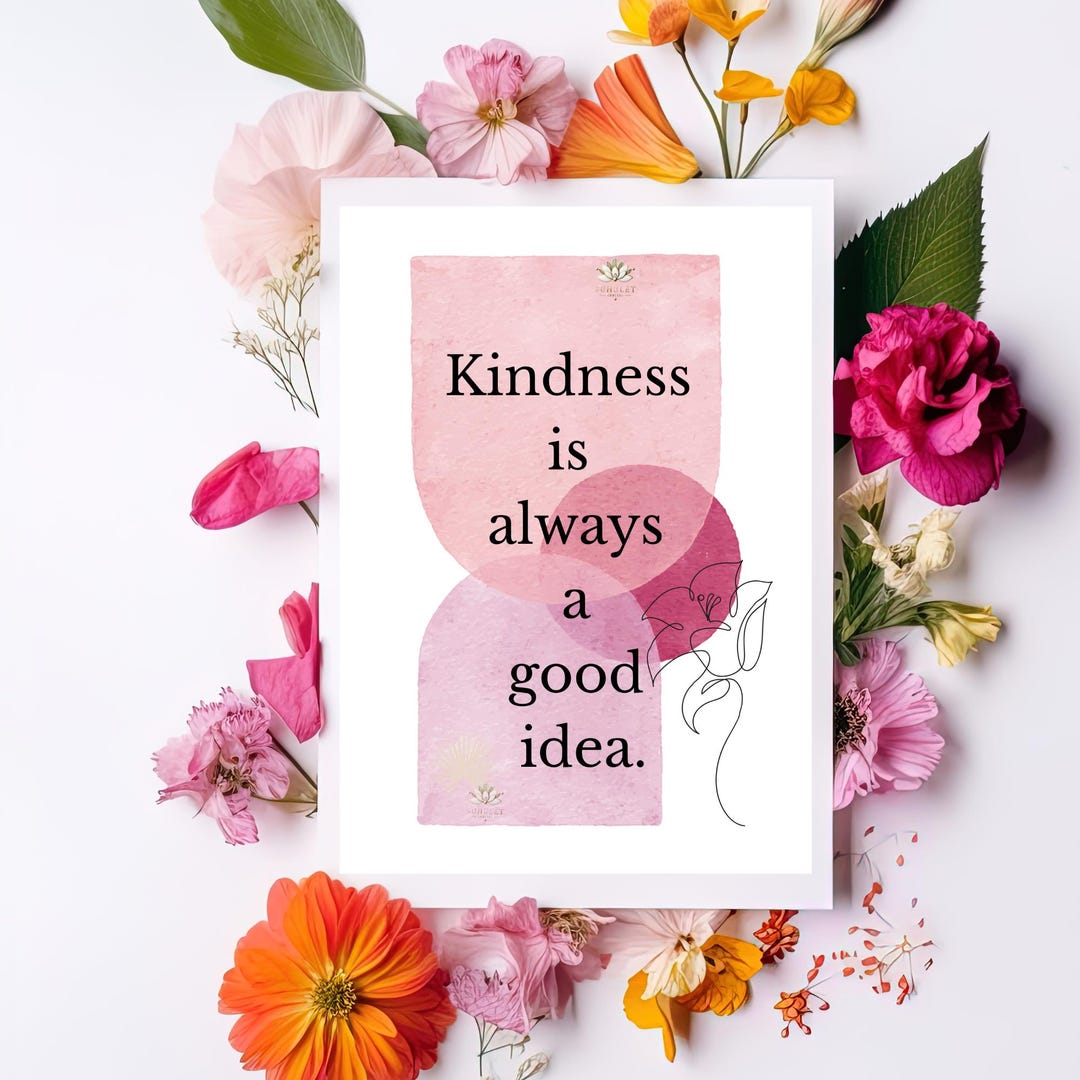 Kindness is Always a Good Idea Wall Art | Positive Quote Printable ...