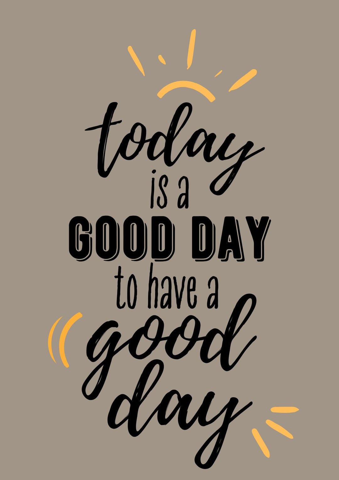 A Digital Print - Today is a Good Day to Have a Good Day - Etsy