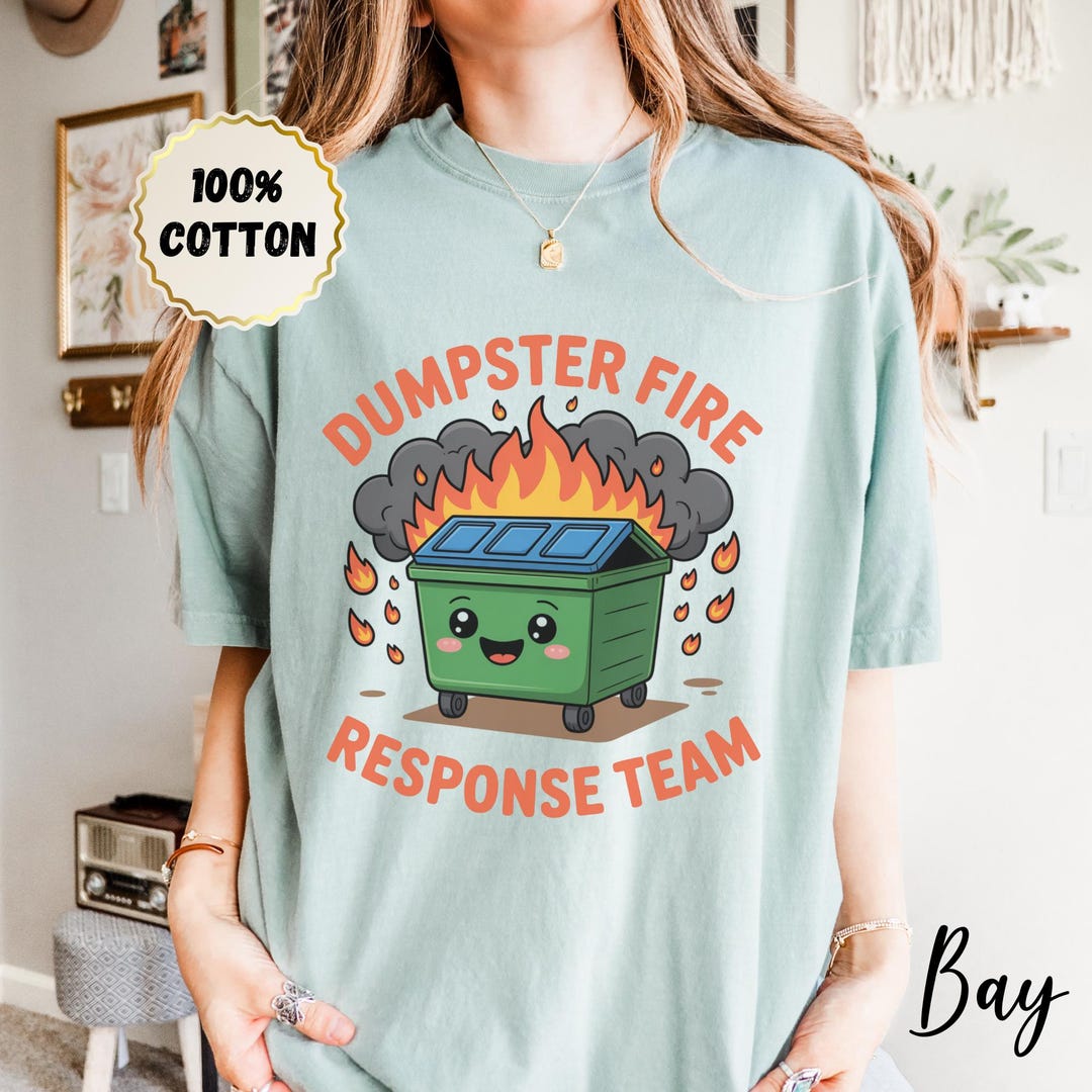 Dumpster Fire Response Team Shirt, Funny Chaos Tee for Coworkers or ...
