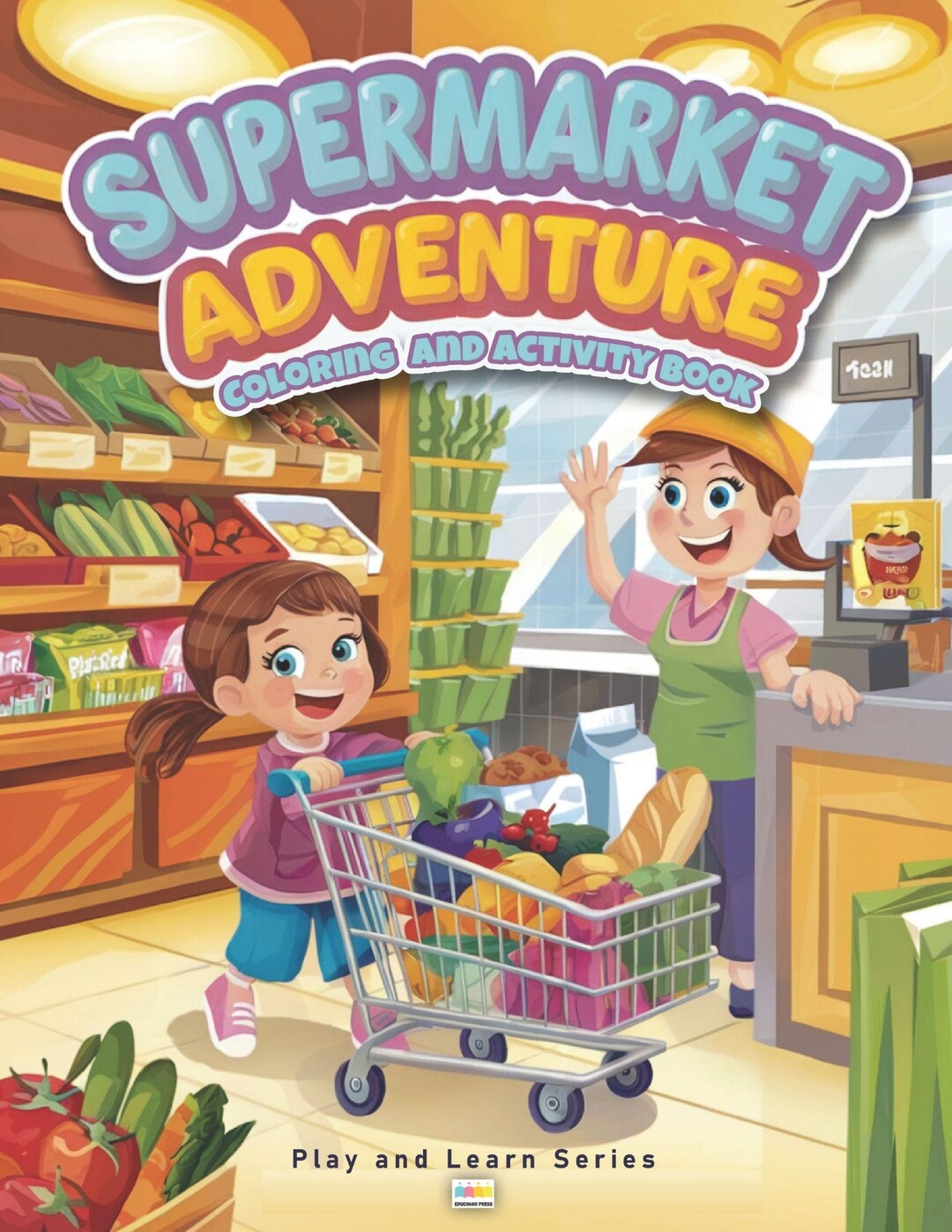 Supermarket Adventure Coloring and Activity Book: With Fun Facts, Math ...