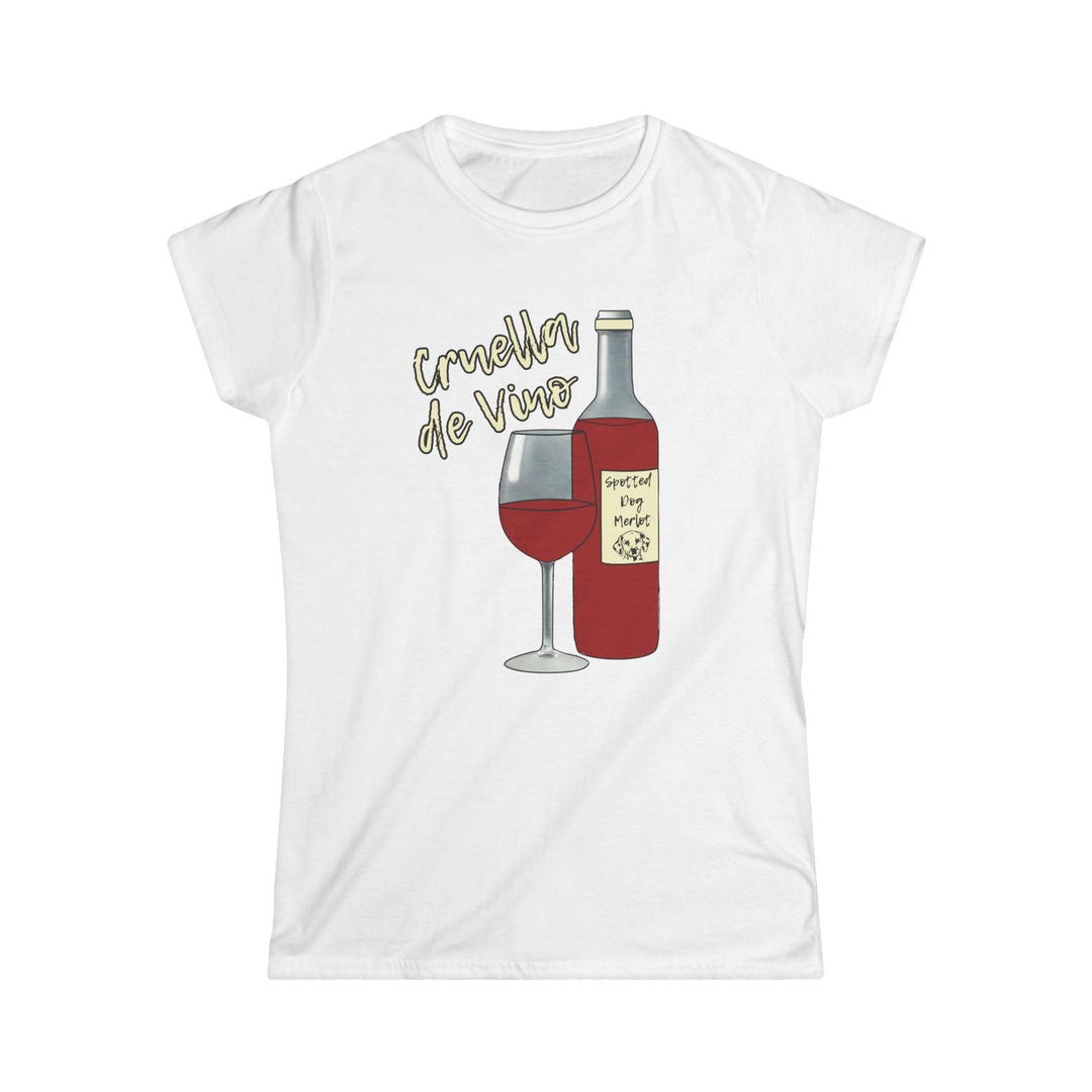 Disney 101 Dalmatians Cruella De Vil | Cruella De Vino Soft T-shirt ...