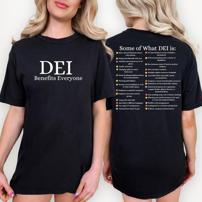 DEI Benefits Everyone, Some of What DEI Is, Comfort Colors Shirt, Anti ...