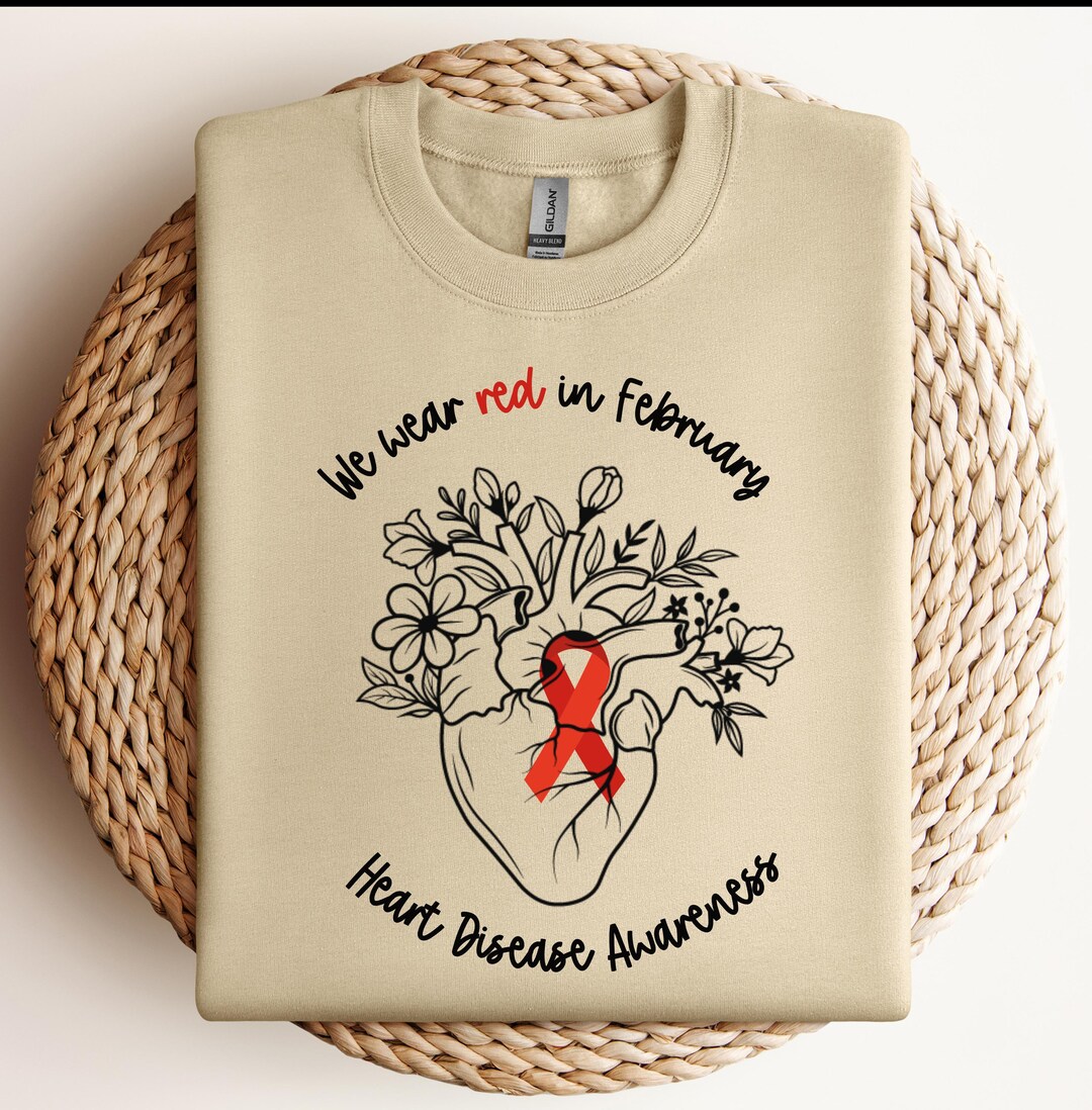 Heart Disease Awareness Sweatshirt, We Wear Red in February Sweater ...