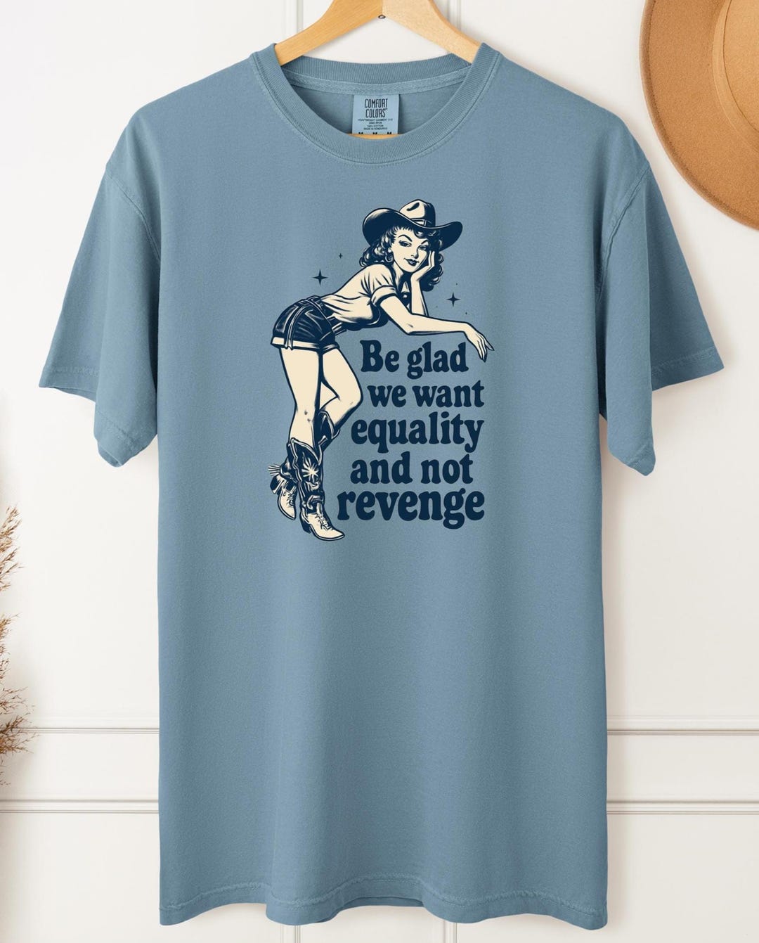 Be Glad We Want Equality and Not Revenge Comfort Colors T-shirt ...