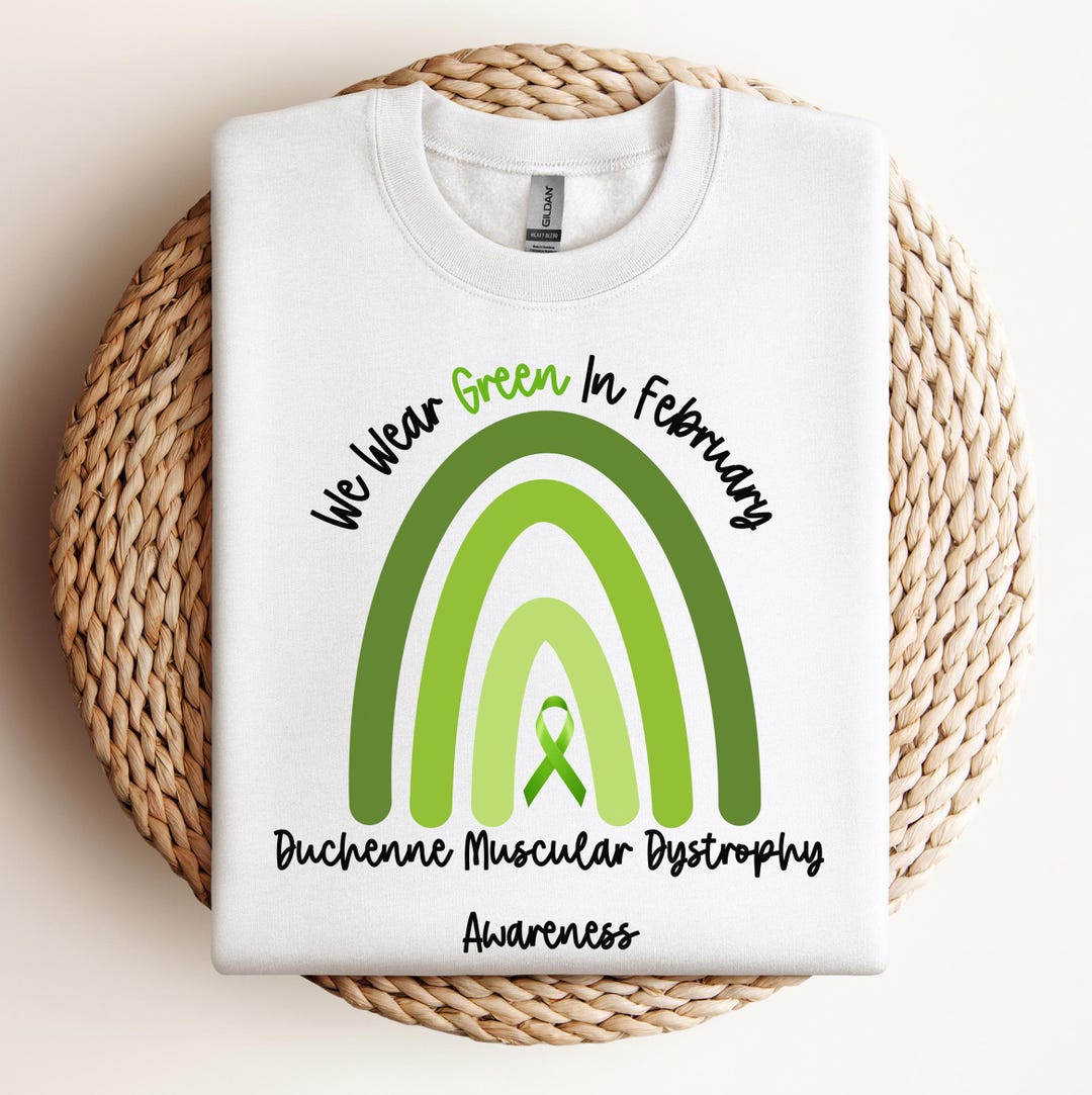 Duchenne Muscular Dystrophy Awareness Sweatshirt, We Wear Green in ...
