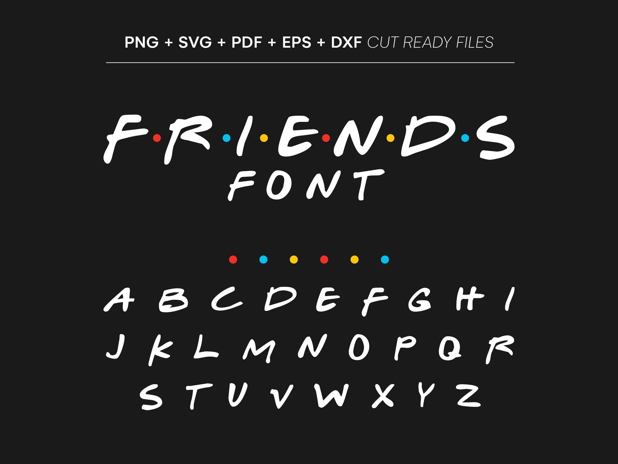 Friends Alphabet Svg, Cricut Svg File, Printable Fonts, Cut File, T ...