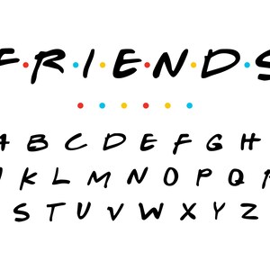 Friends Alphabet Svg, Cricut Svg File, Printable Fonts, Cut File, T ...