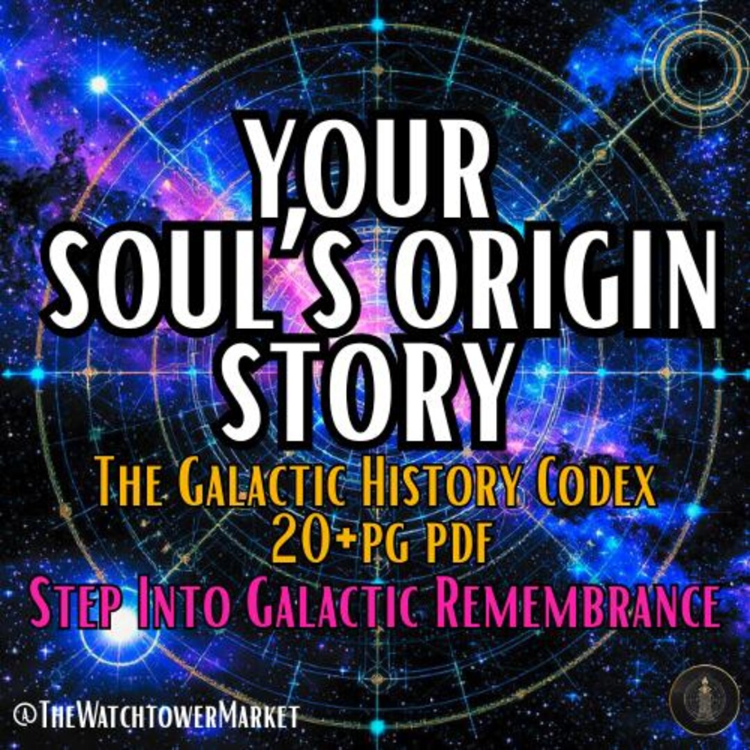 Galactic History Codex — Your Soul’s Cosmic Origin, Ancient Lifetimes ...