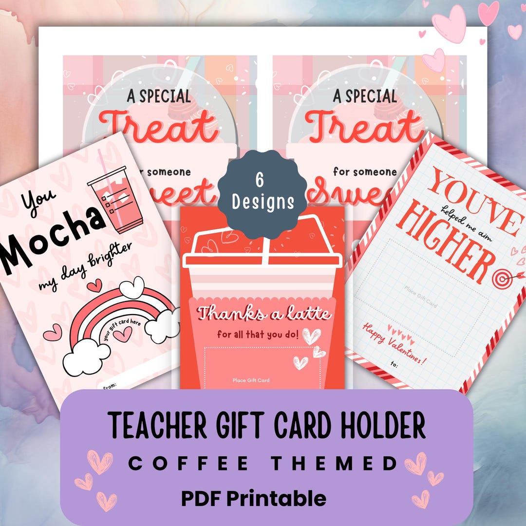Coffee-themed Teacher Gift Card Holders – Valentine Printable, Best ...