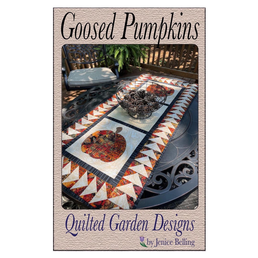 Goosed Pumpkin Table Runner Pattern by Jenice Belling - Quilted Gardens ...