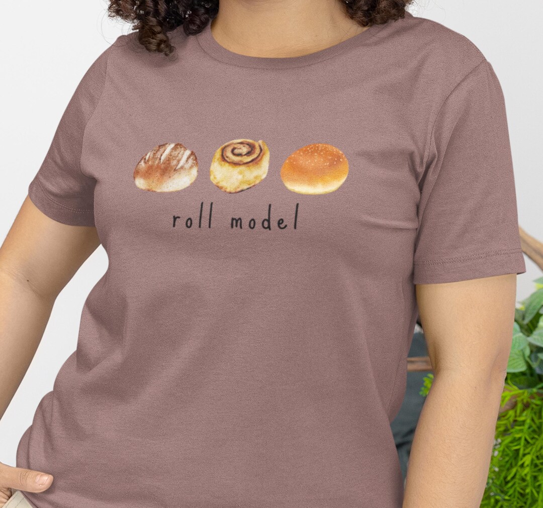 A Cute and Funny Pun Tee for Bread Lovers! Be a Roll Model With This ...