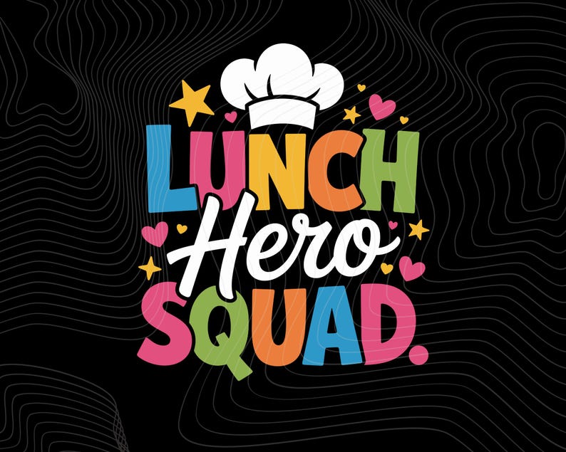 Lunch Hero Squad PNG SVG School Lunch Staff Appreciation, Cafeteria ...