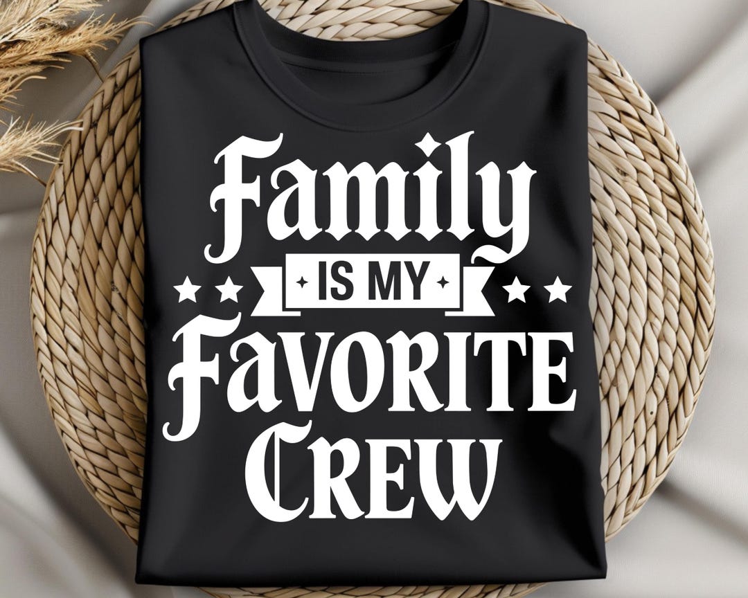 Matching Family PNG SVG, Family is My Favorite Crew, Mom Dad Kids Gift ...