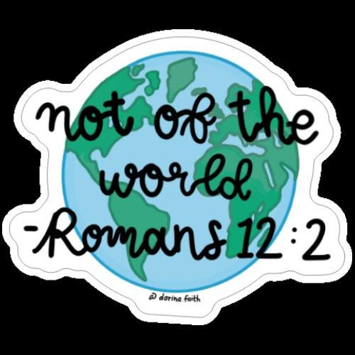 Not of the World Sticker, Bible Verse Sticker, Inspiring Sticker, Bible ...