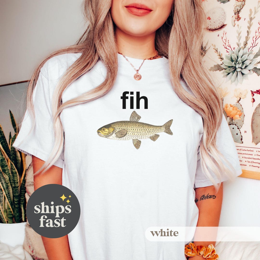 Fih Fish Meme Unisex Tee - Stupid, Funny, Brain Rot Shirt, Gen Z Tees ...