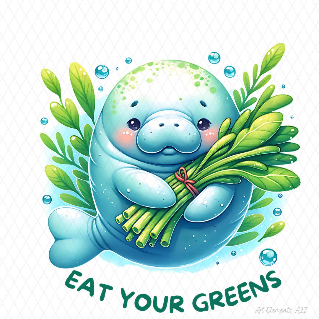 Manatee "eat Your Greens" Transparent PNG, Cute Manatee & Fun Quote ...