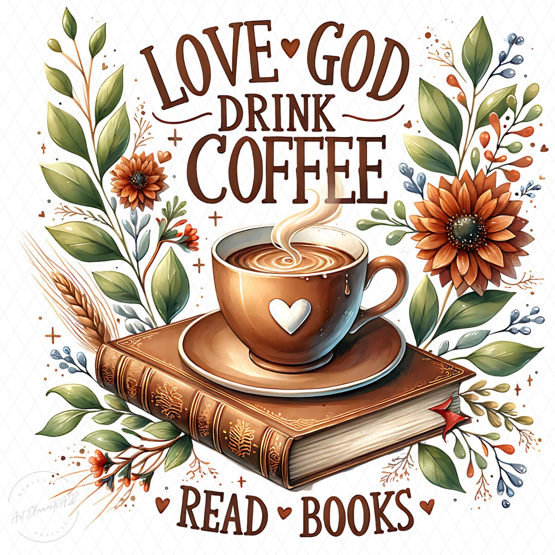 Love God Read Books PNG, Coffee and Book Lover, Christian Religious ...