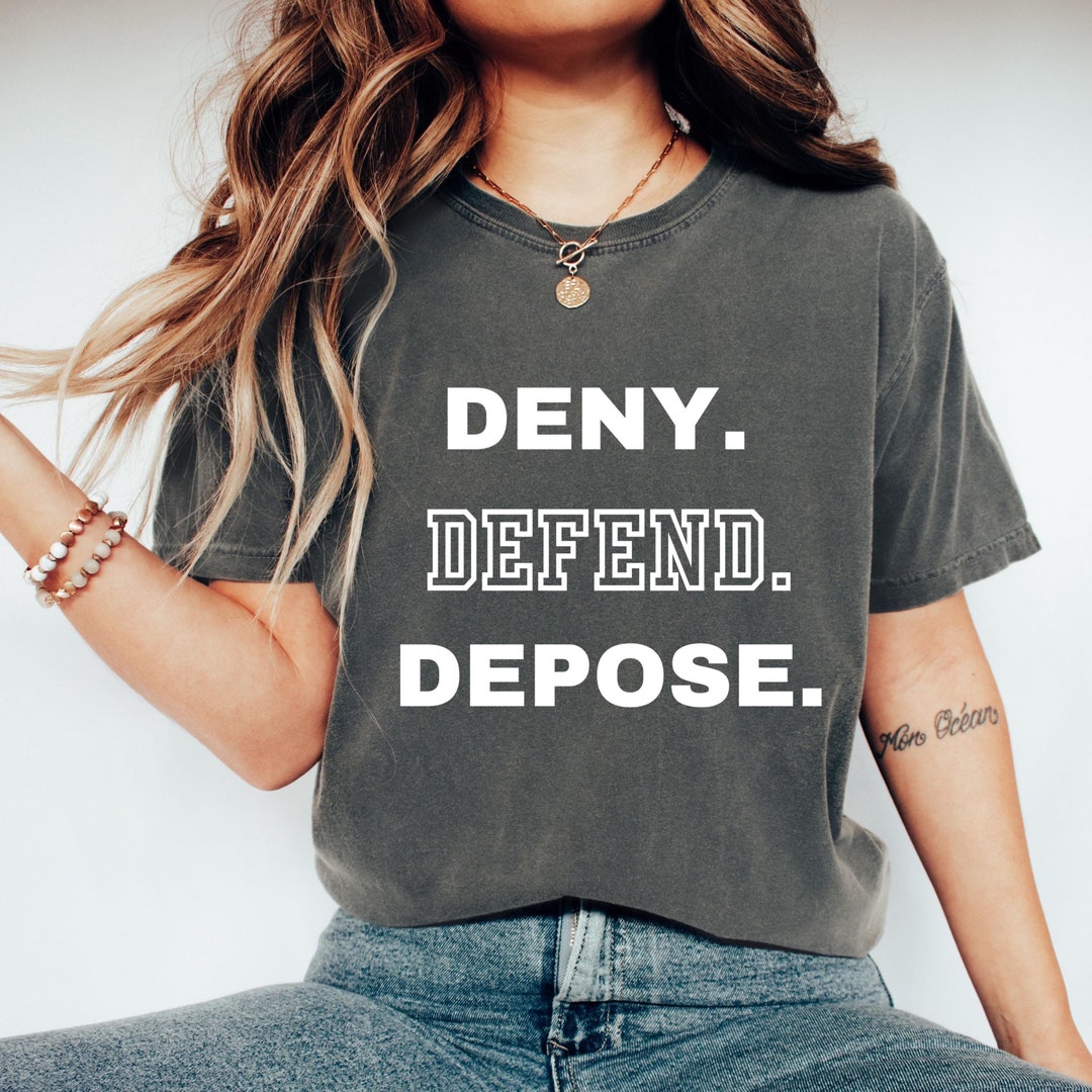 Comfort Colors® Deny Defend Depose Shirt, Trendy Unisex Shirts ...