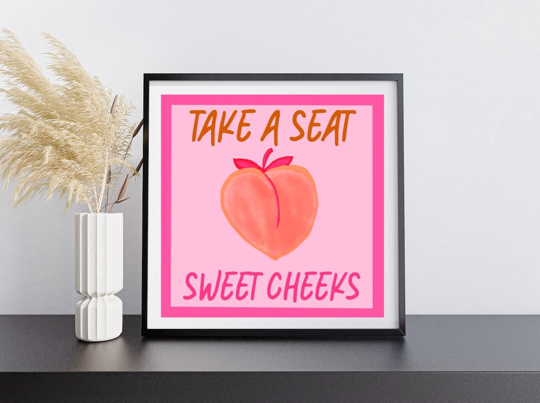 Take A Seat Sweet Cheeks Poster Funny Bathroom Wall Art Printable Peach ...