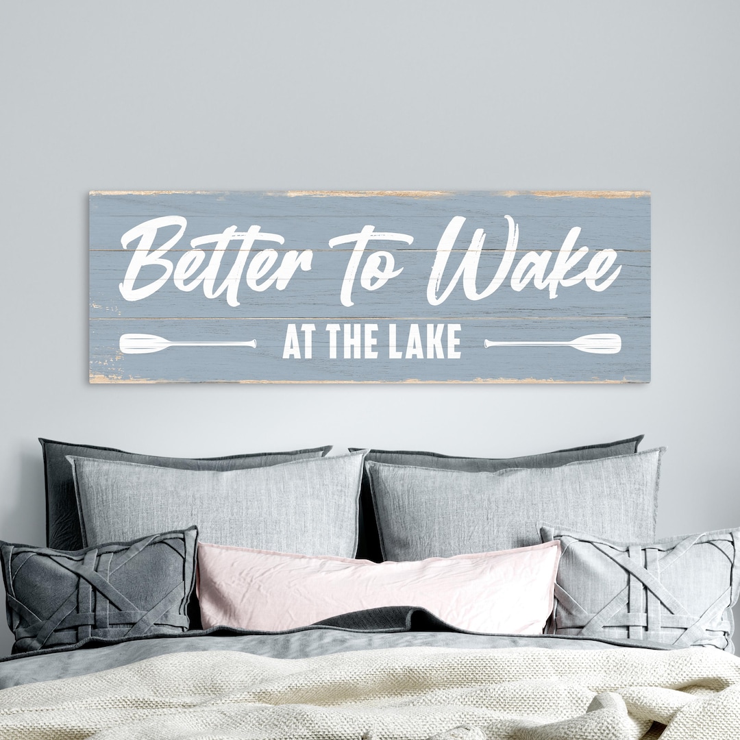 Better to Wake at the Lake Canvas – Lake House Wall Art – Nautical Sign ...