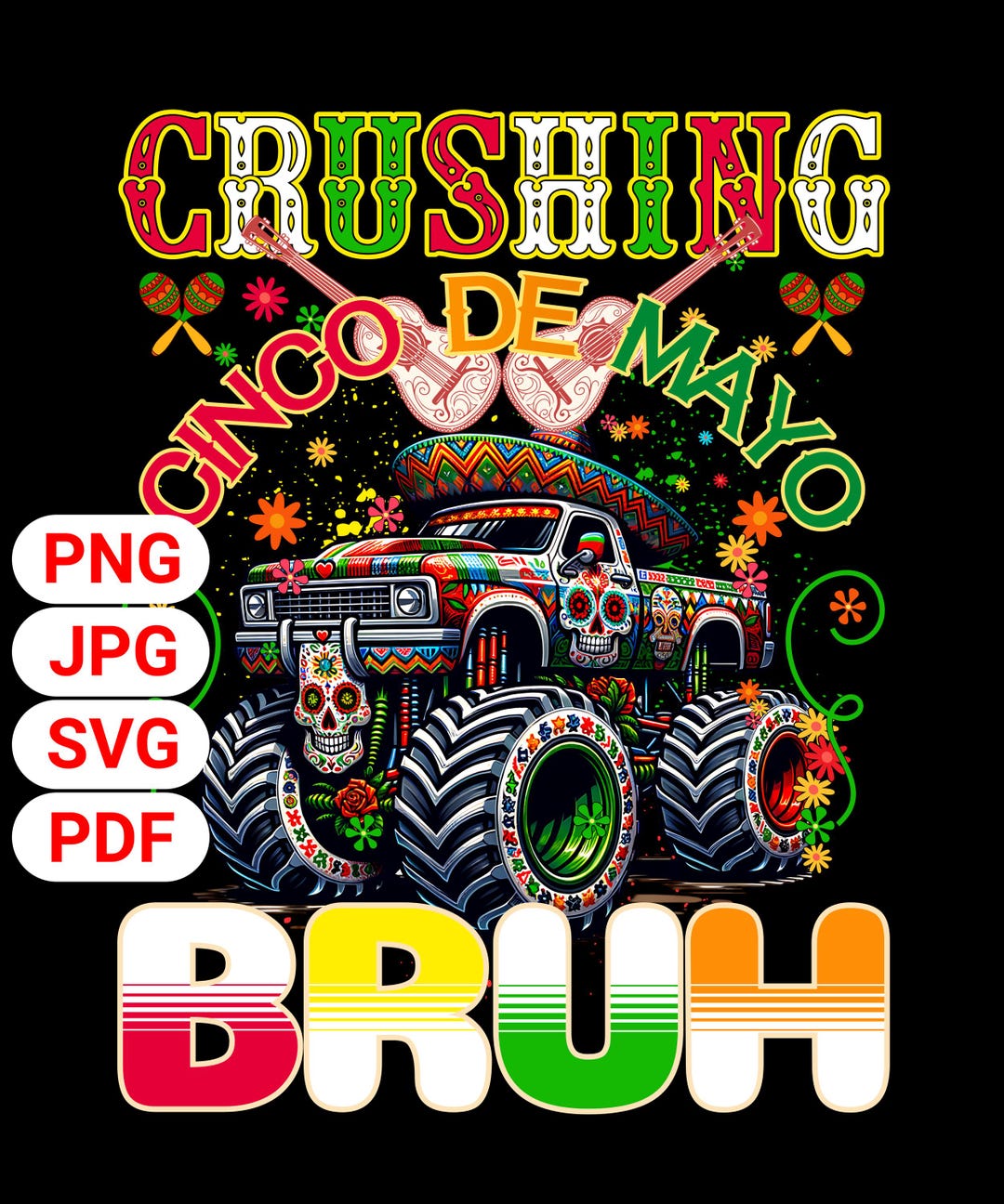 Crushing Cinco De Mayo Bruh PNG, Monster Truck Shirt, Fiesta Mexican ...