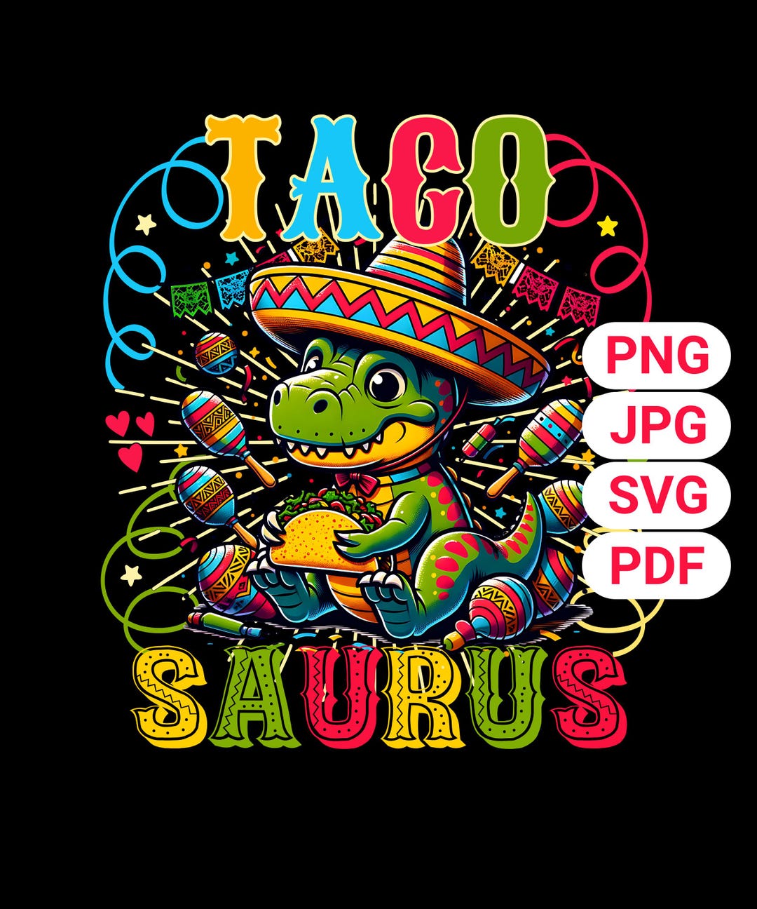 Taco Saurus PNG, Tacosaurus Sublimation Design, Funny Dinosaur Taco PNG ...