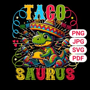 Taco Saurus PNG, Tacosaurus Sublimation Design, Funny Dinosaur Taco PNG ...