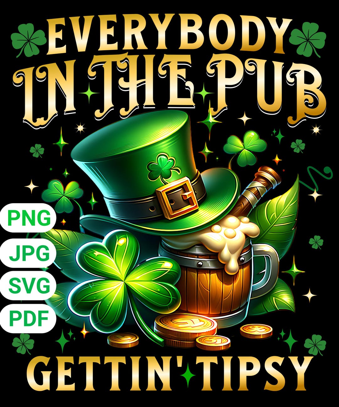 Everybody in the Pub Gettin' Tipsy Png, St Patricks Day Png, Happy St ...