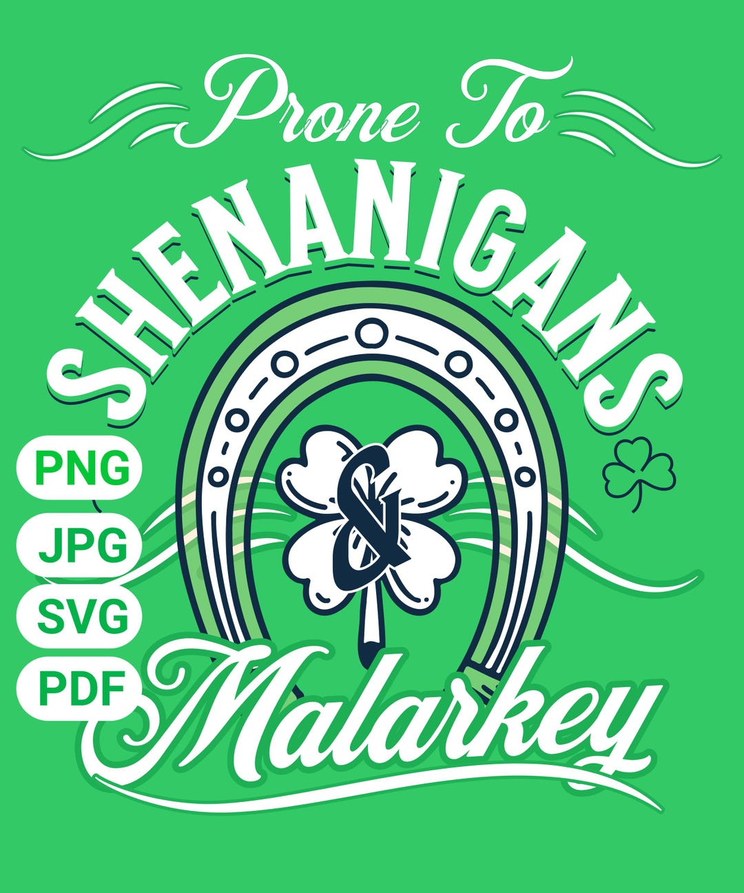 Prone to Shenanigans & Malarkey Png, Funny St. Patrick’s Day Irish ...