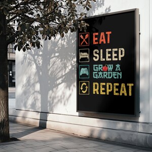 Eat Sleep Grow Garden Repeat PNG: Gardener Art Print (digital Download ...