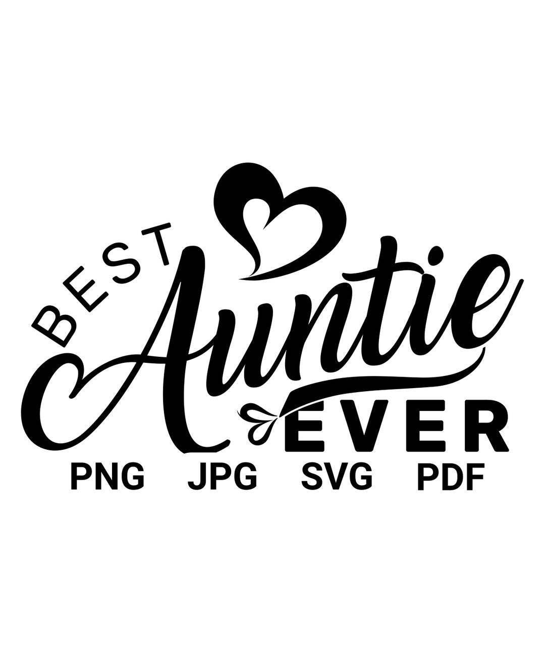 Best Auntie Ever Gift PNG, Stylish Heart Design for Cool Aunts, Fun ...