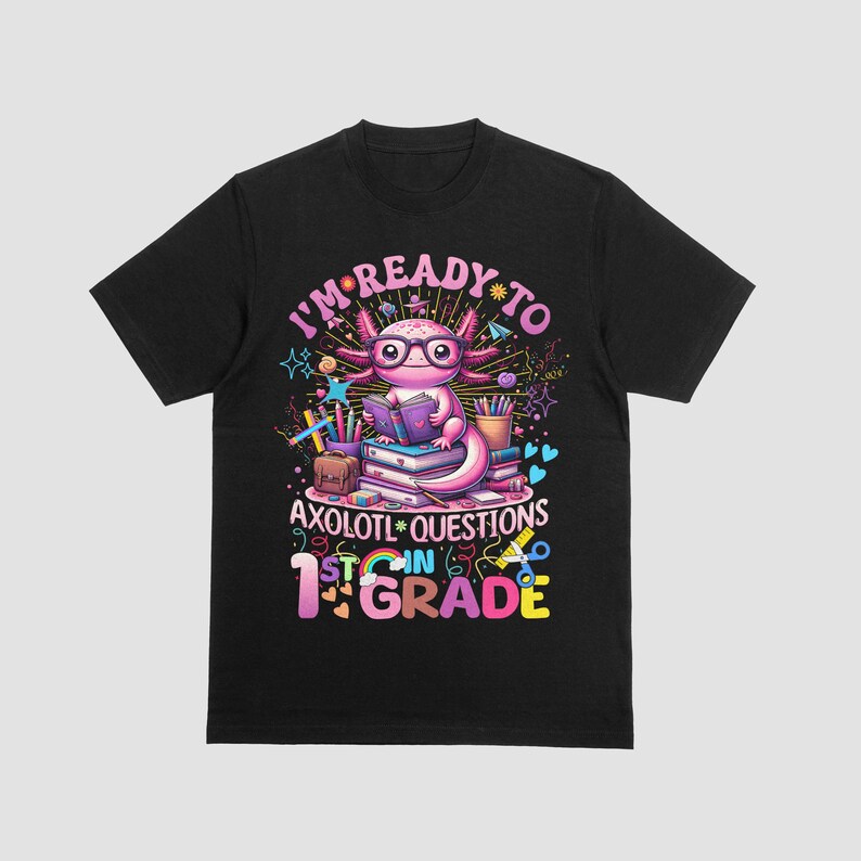 Back to School Axolotl 1st Grade PNG, Funny Cute First Day of School ...