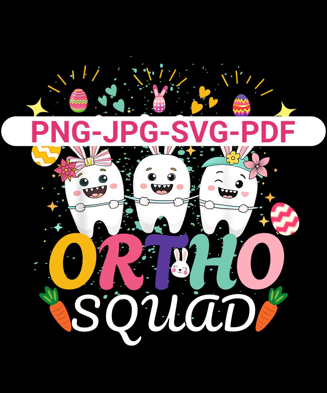 Ortho Squad Easter PNG, Cute Tooth Bunny SVG, Orthodontist Team Shirt ...