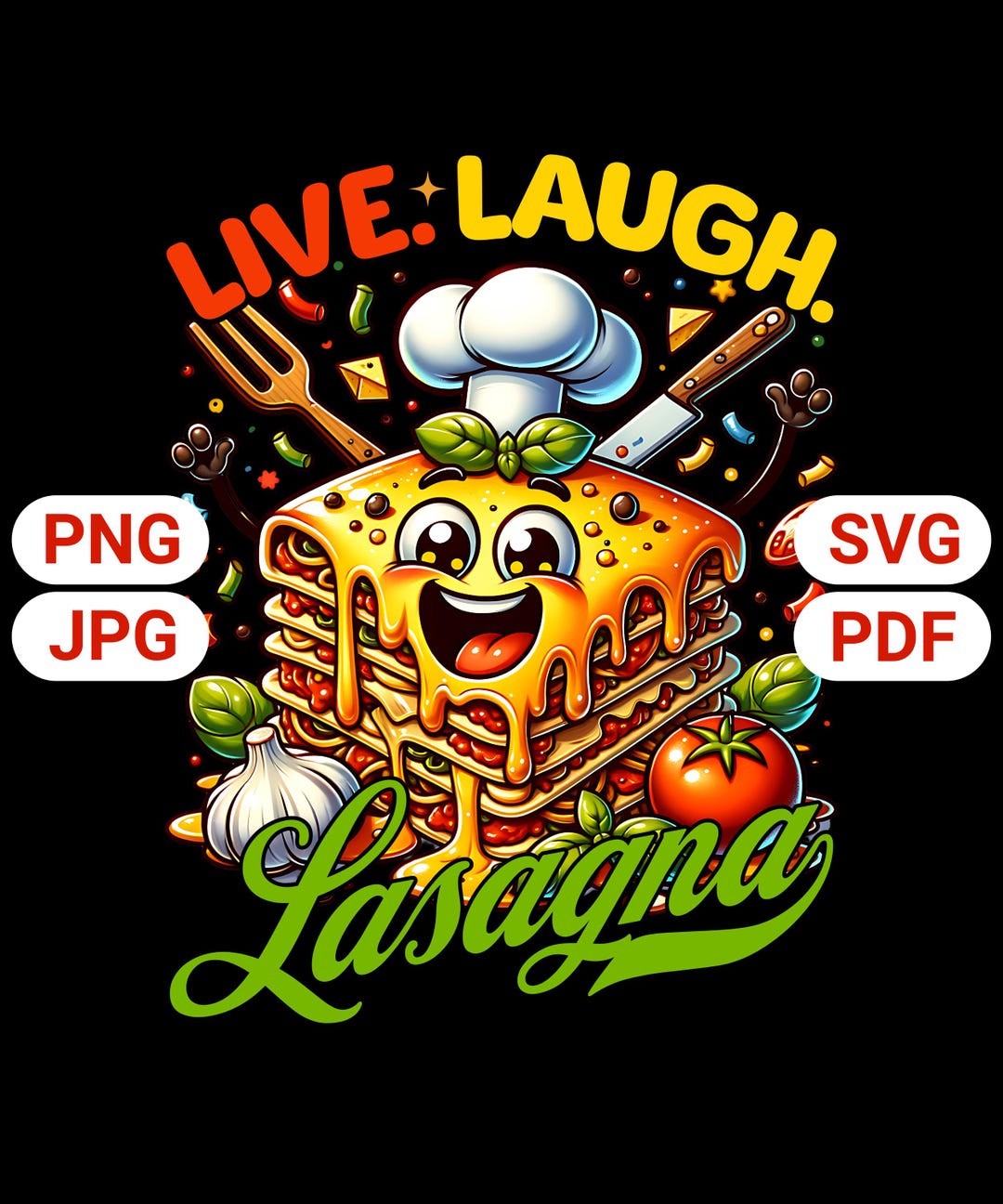 Live Laugh Lasagna PNG, Funny Italian Food Lover Design, Cute Smiling ...